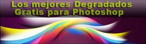 Los mejores degradados o Gradientes para Photoshop "gratis"